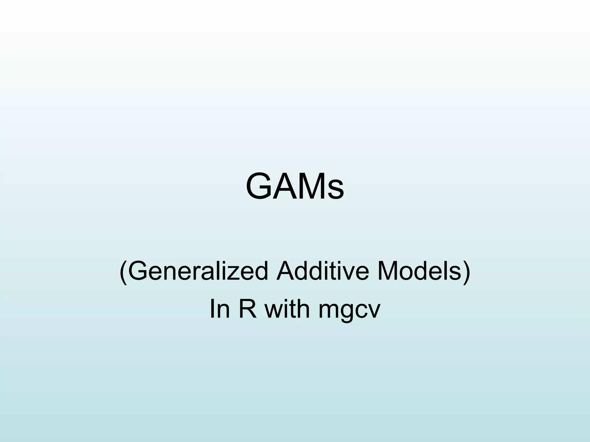 General Additive Models in R | PPT