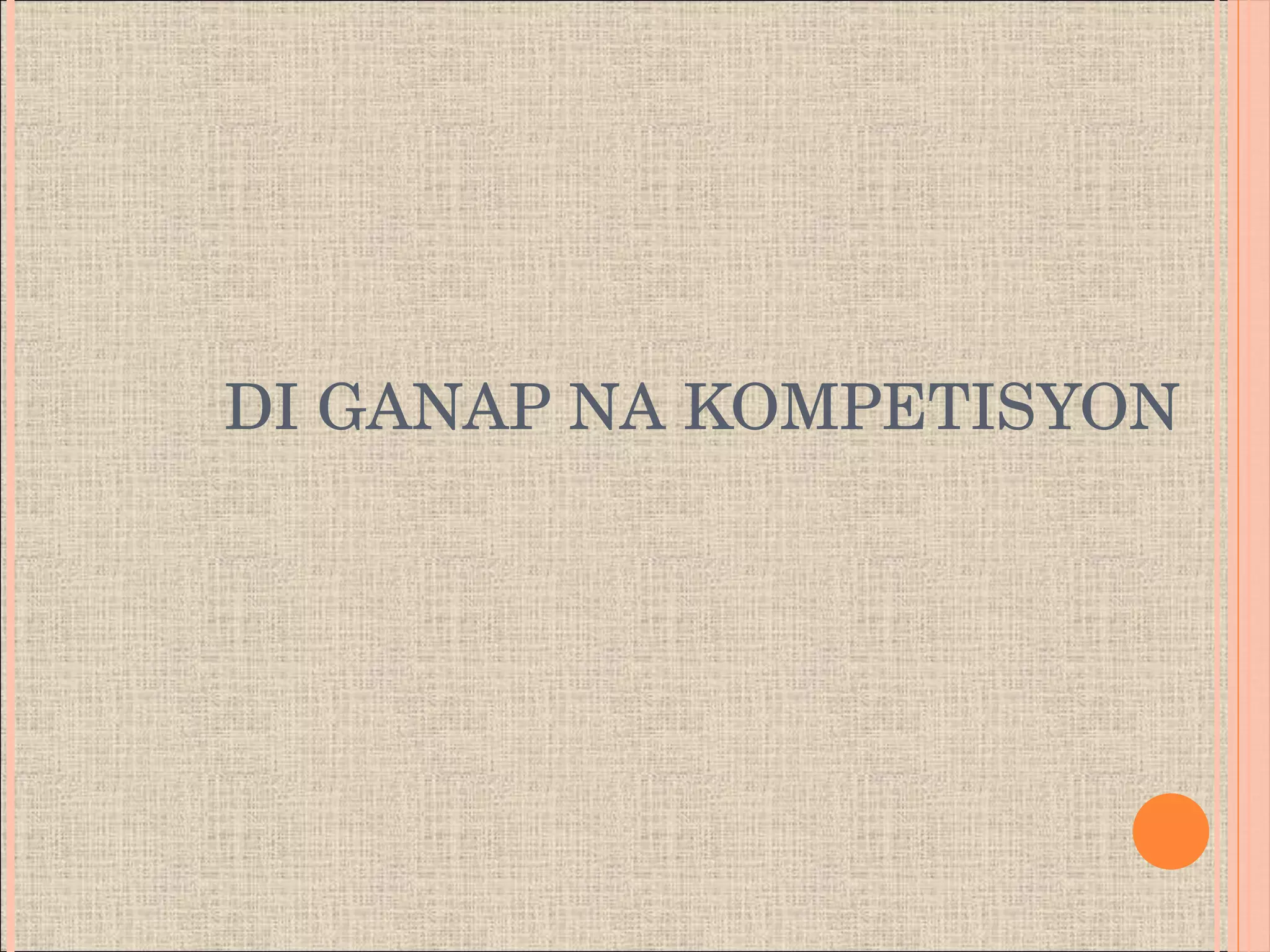 Ganap Na Kompetisyon2003 Edt | PPT