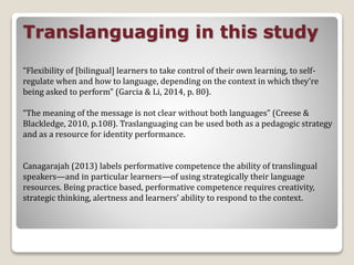 Translanguaging as pedagogic strategy and as resource for identity ...