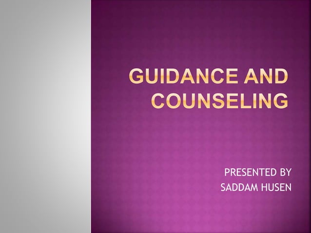 PPT ON GUIDANCE AND COUNSELLING | PPT