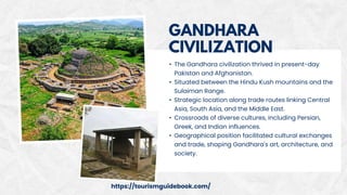 Gandhara A Tapestry of Culture, Art, and History.pptx