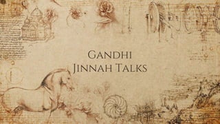 Gandhi-Jinnah talks (1944) | PPTX