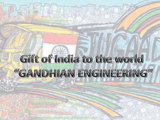 Gandhian engineering-India's Frugal Engineering | PPTX
