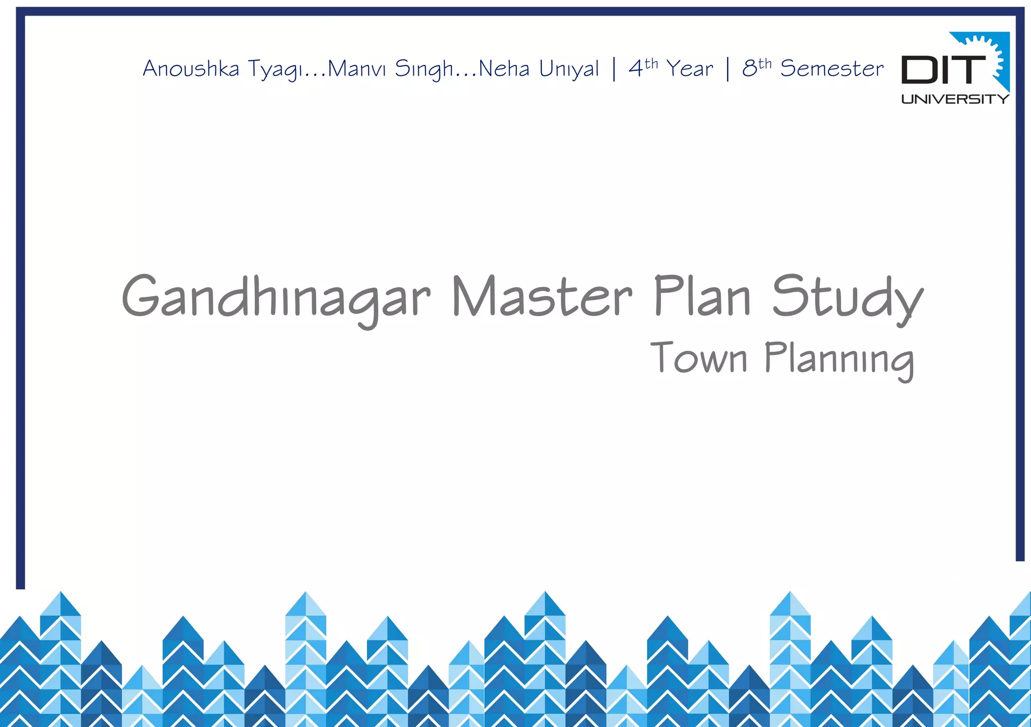 Gandhinagar town planning and master plan study | PDF