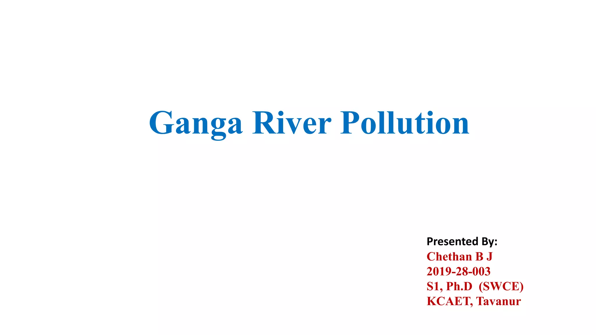 Ganga River pollution | PPTX