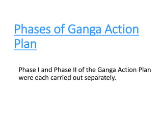 Ganga Action Plan | PPTX