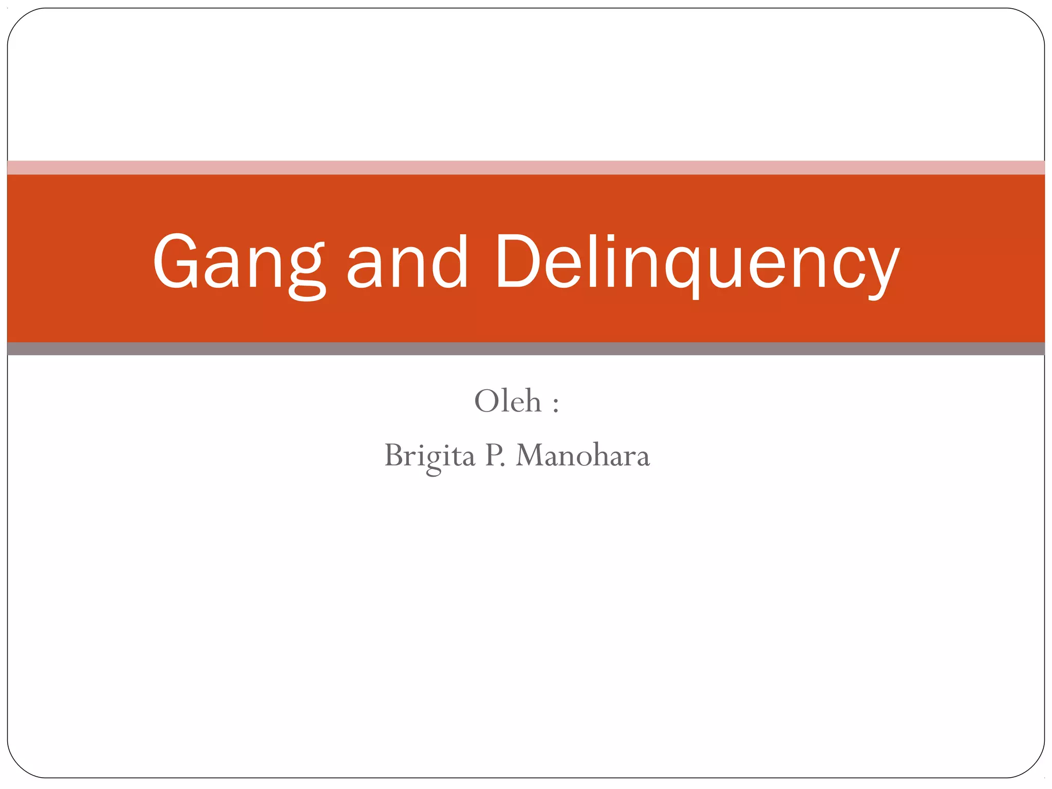 Gang and delinquency | PPT