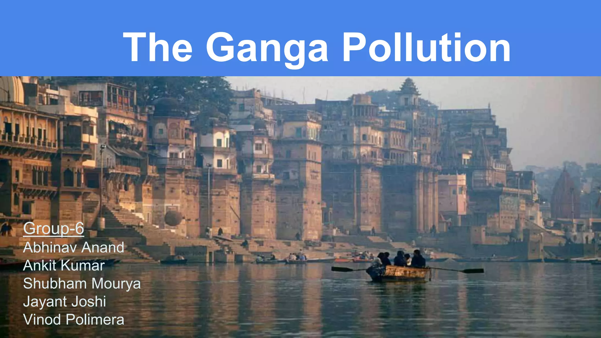 Ganga River Pollution Case Study Ppt