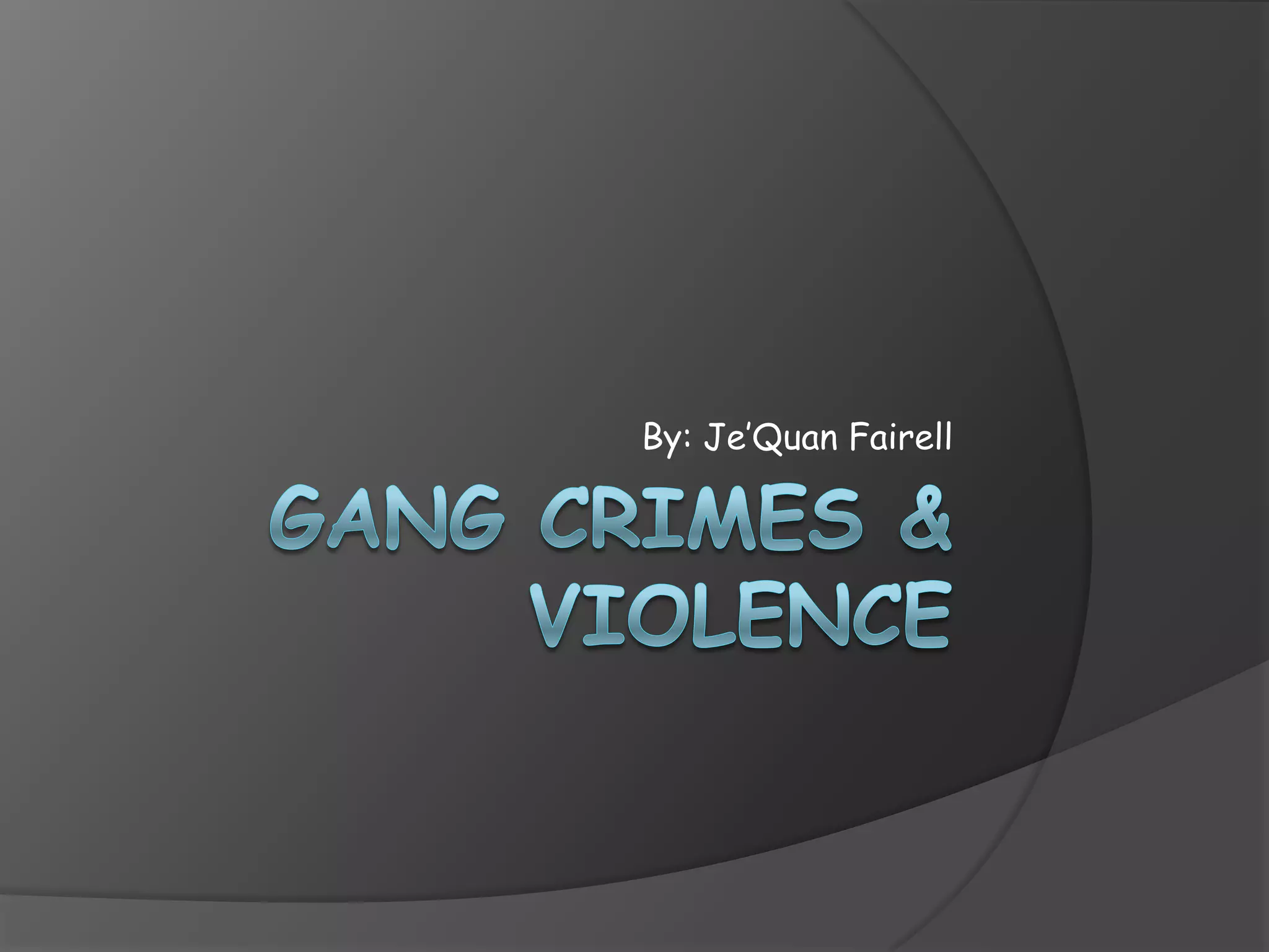 Gang Crimes And Violence | PPTX