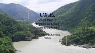GANGES-Presentation GANGA BRAHMAPUTRA BASIN | PDF