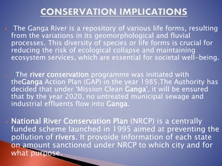 Gangetic ecosystem by govind baabu | PPTX