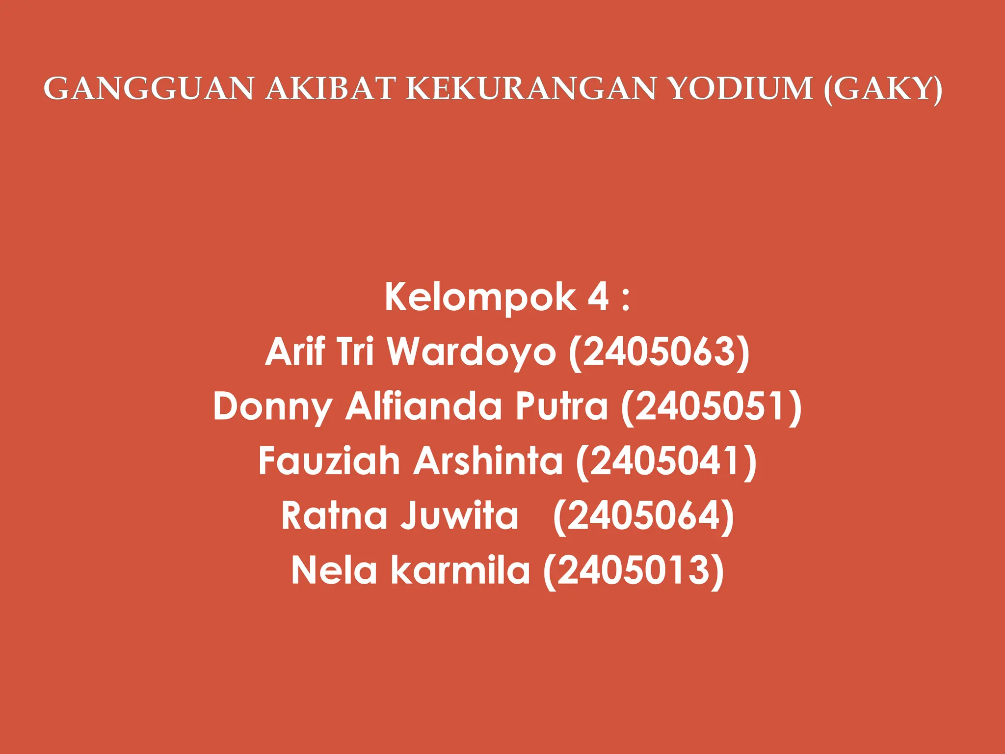 GANGGUAN AKIBAT KEKURANGAN YODIUM (GAKY) PPT.pptx