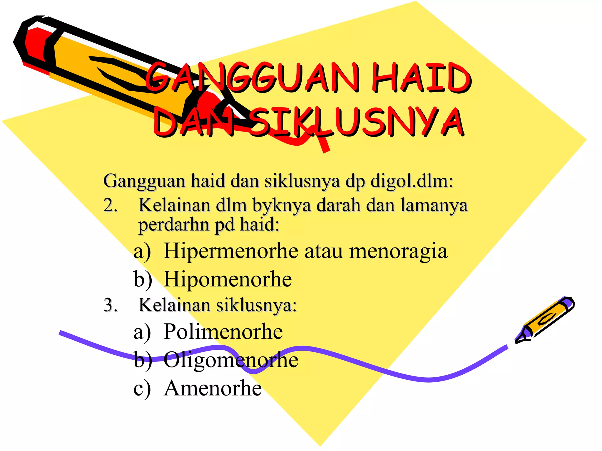 Gangguan haid dan siklusnya | PPT