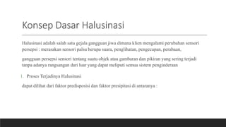 gangguan halusinasi, betol.pptx