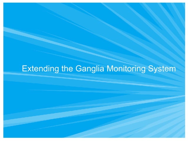 Ganglia Monitoring Tool | PPT