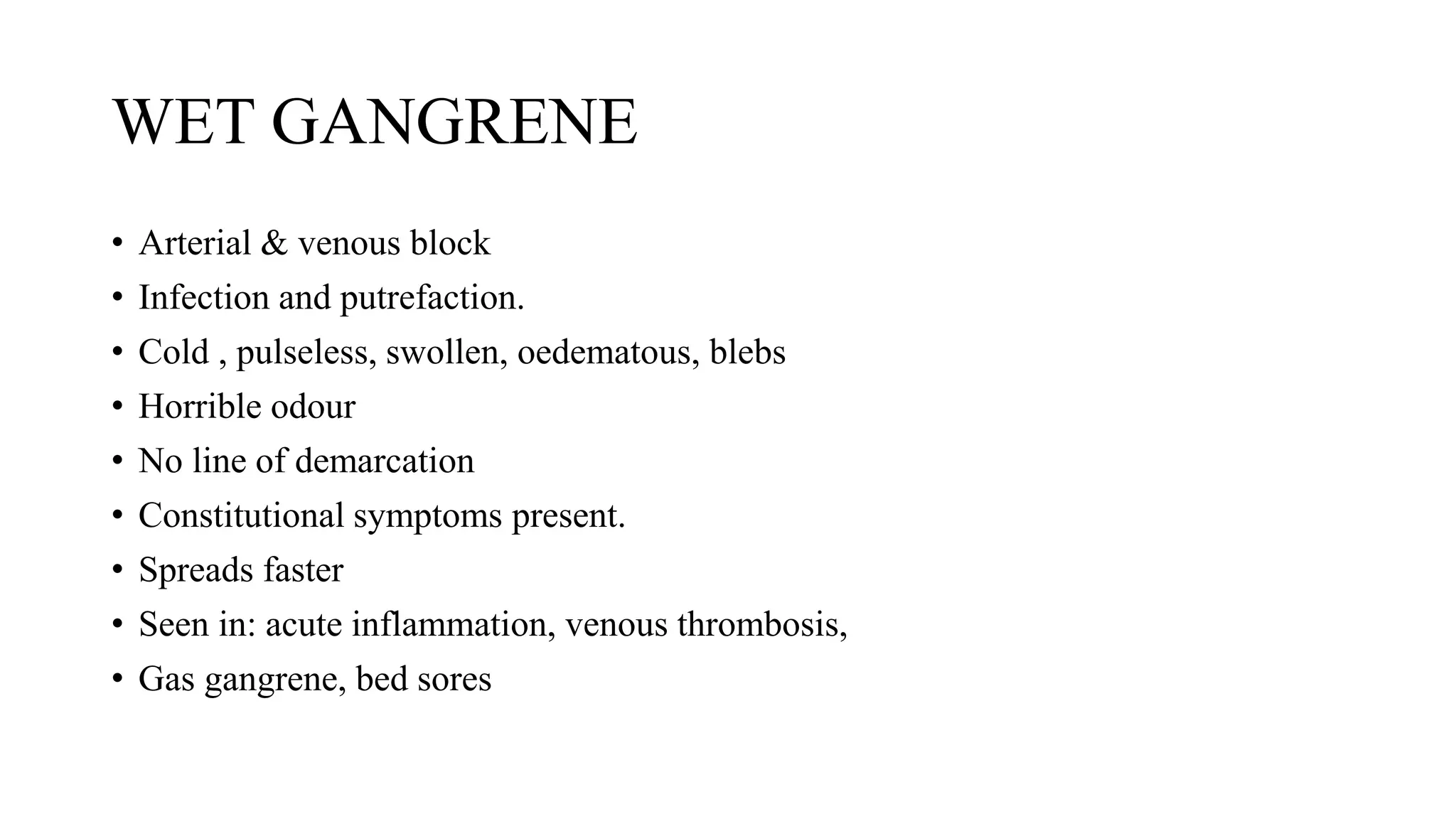 GANGRENE Macroscopic death of tissue with putrefaction. Pre gangrene ...