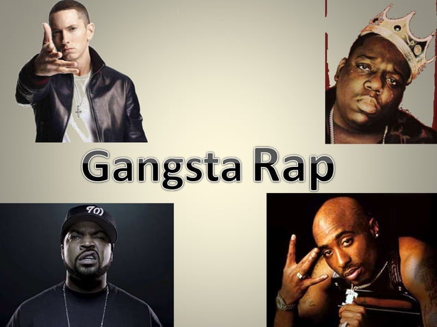 Gangsta rap | PPTX | Hip Hop Music | Music
