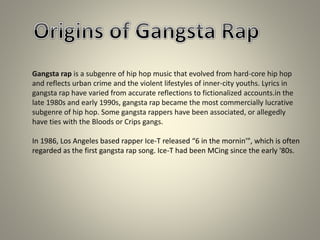 Gangsta rap | PPTX | Hip Hop Music | Music