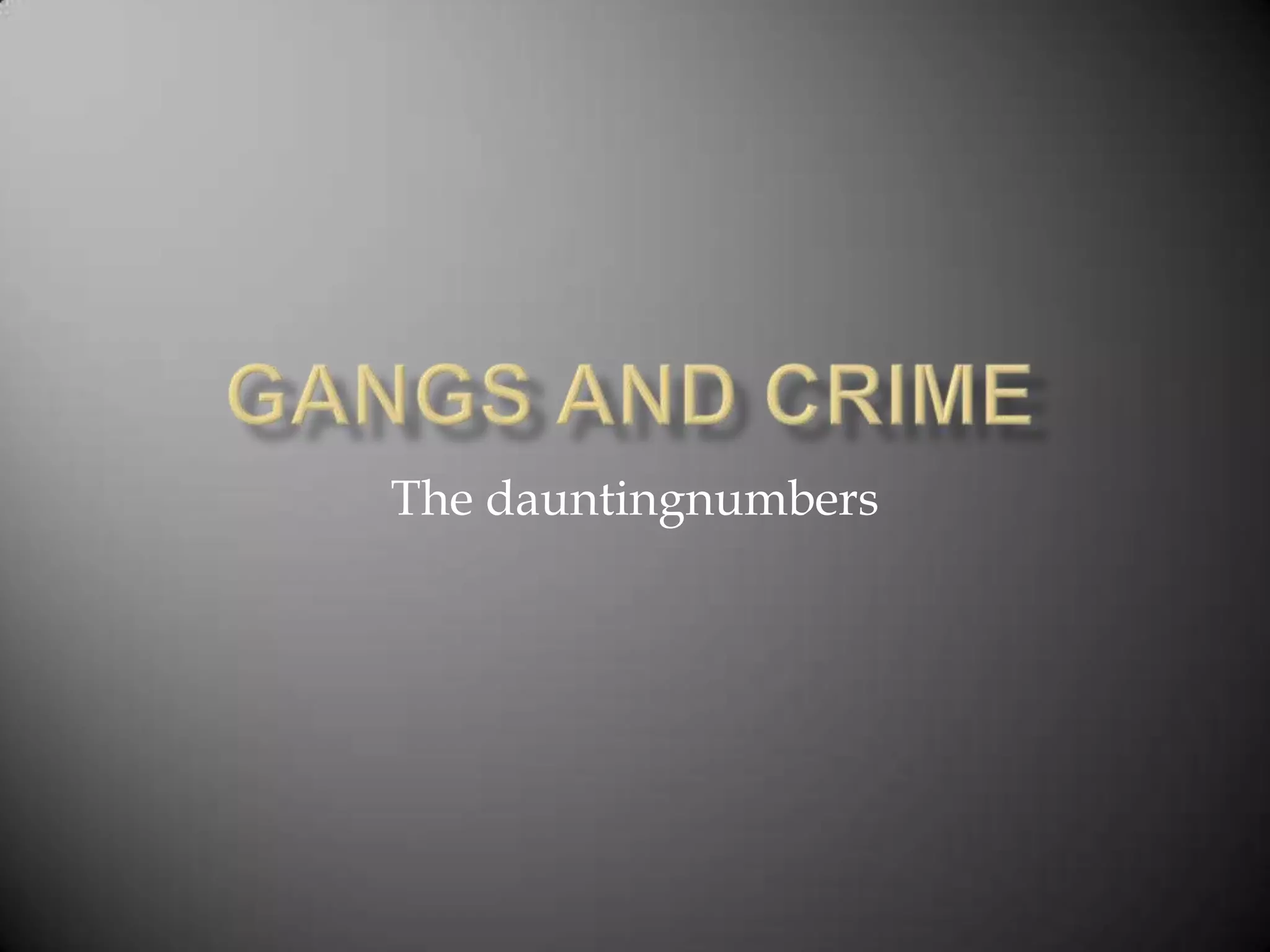 Gangstatistics | PPT