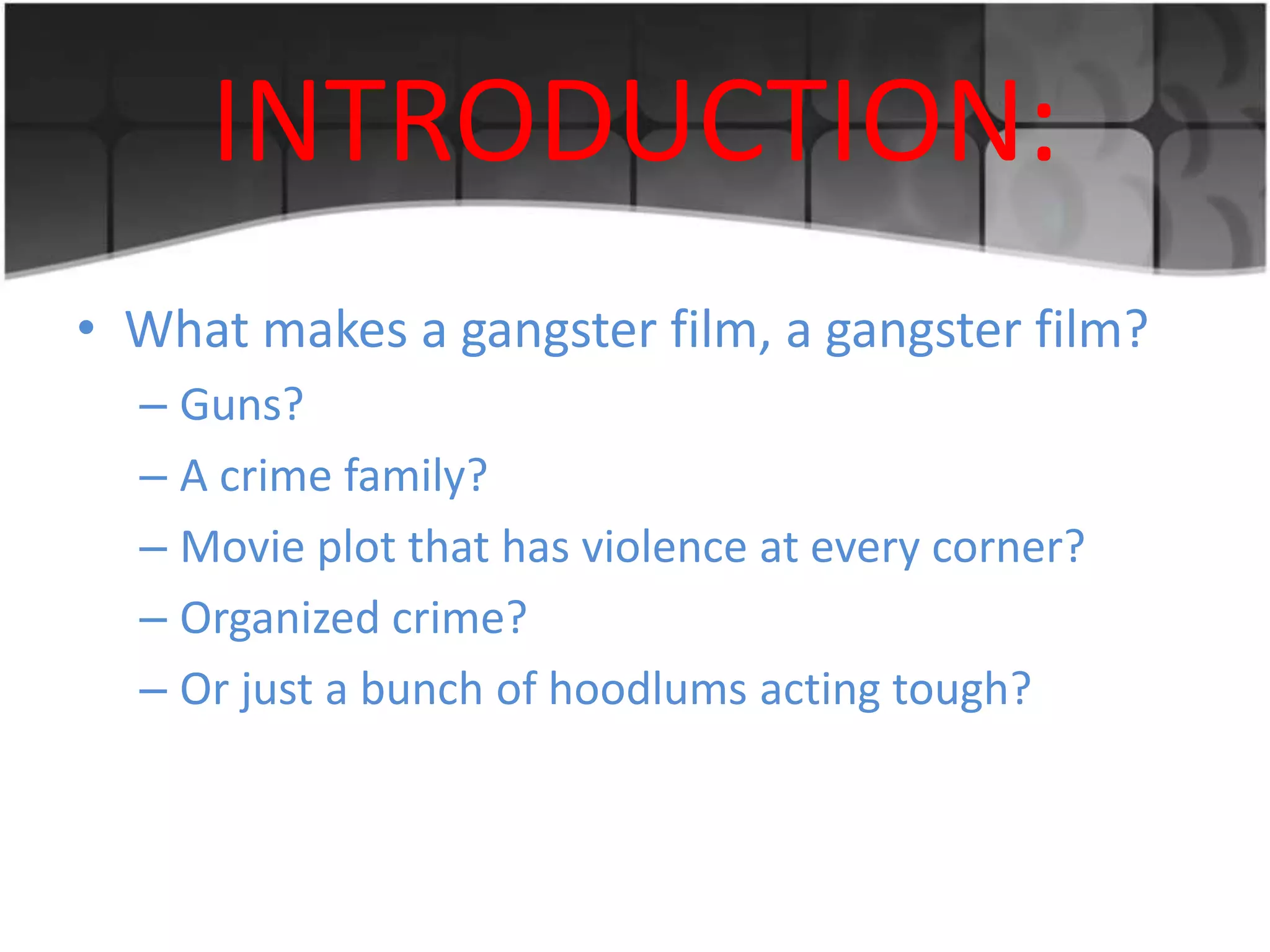 The gangster film genre | PPTX