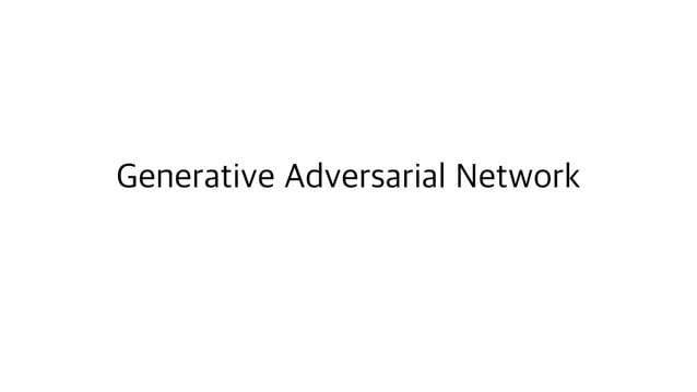 Generative Adversarial Network (+Laplacian Pyramid GAN) | PPT