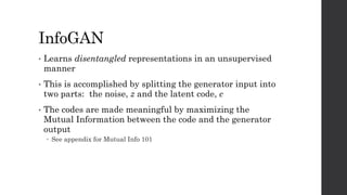 InfoGAN and Generative Adversarial Networks | PPT