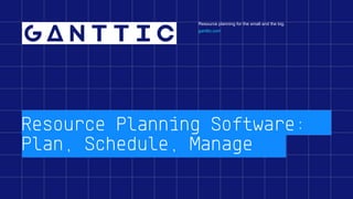 Ganttic: Resource Planning Software | PDF