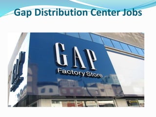 Gap distribution-center-jobs | PPTX