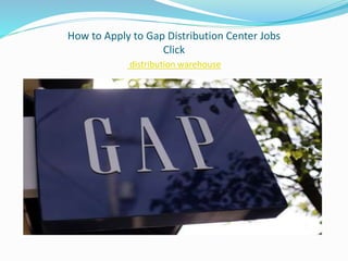 Gap distribution-center-jobs | PPTX