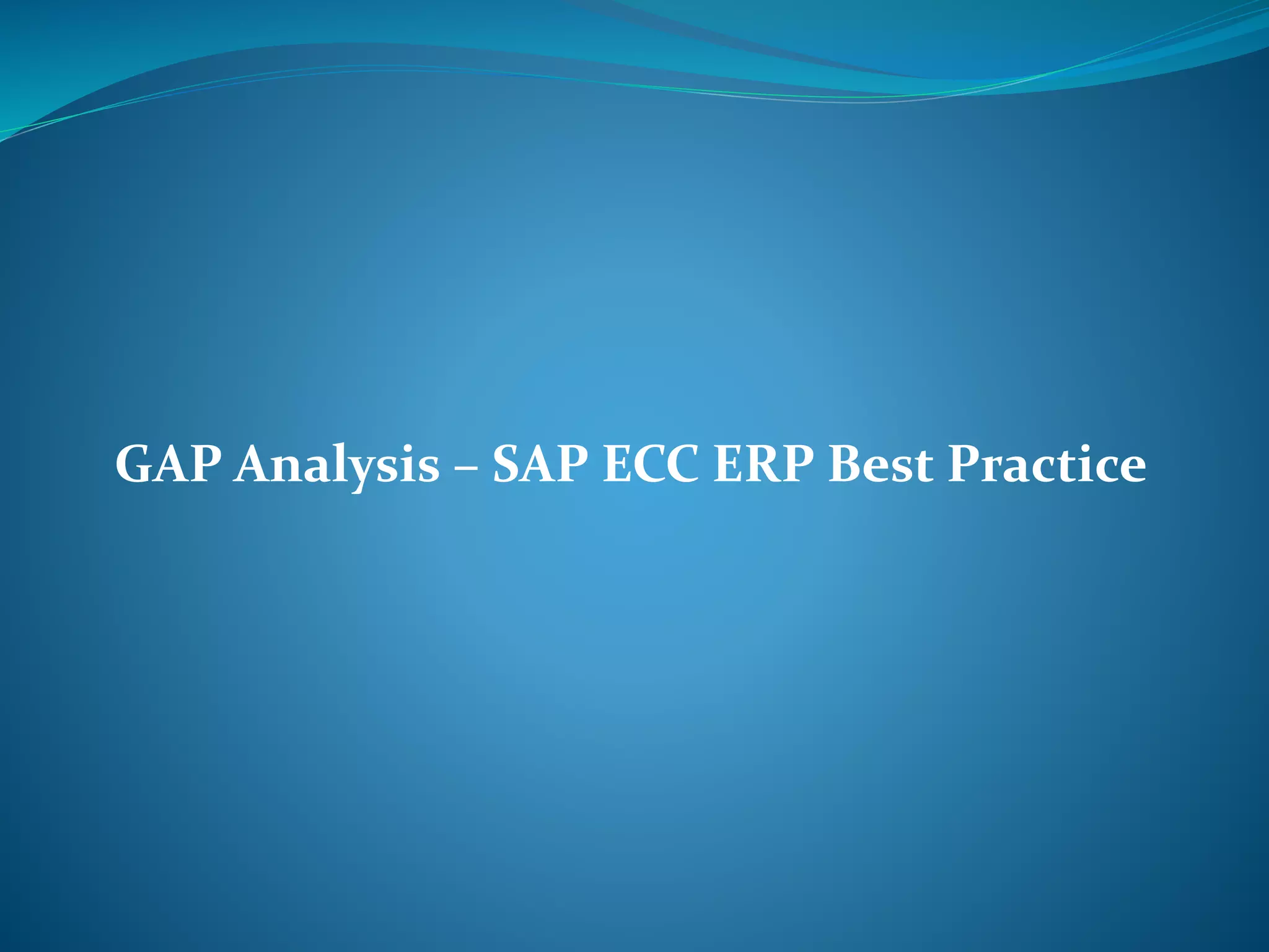 Gap analysis in sapm ecc 6.0 | PPTX