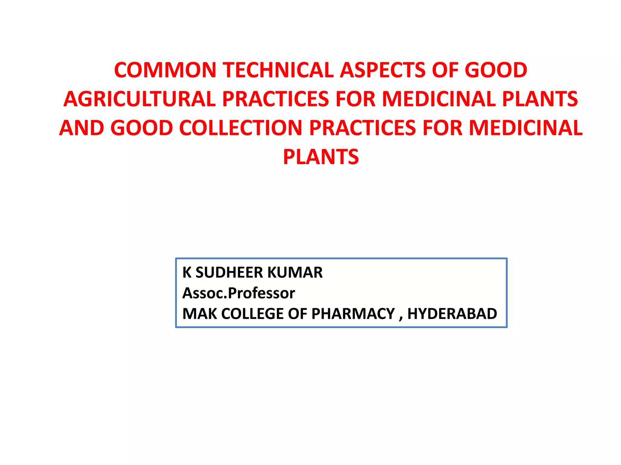 COMMON TECHNICAL ASPECTS OF GOOD AGRICULTURAL PRACTICES FOR MEDICINAL ...