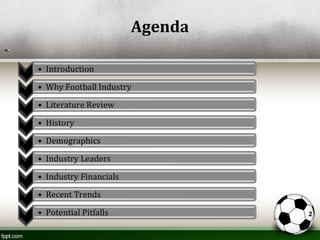 Research Project - Football Industry | PPT | Soccer | Sports