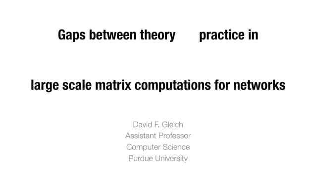 Gaps Between The Theory And Practice Of Large Scale Matrix Based