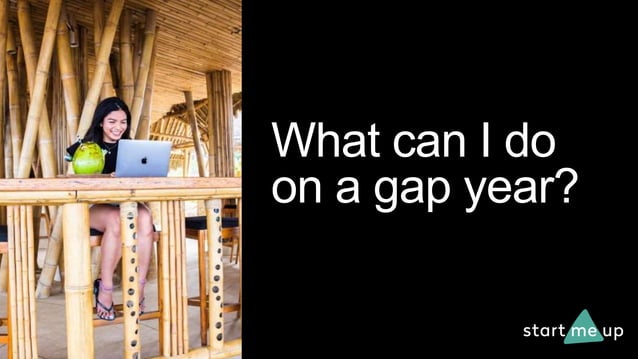 The Benefits of Taking a Gap Year | PPTX