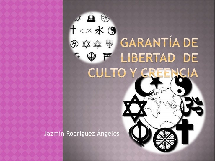 Garantía De Libertad De Culto Y Creencia