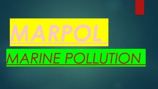 GARBAGE ANNEX 5 AS PER MARPOL REGULATION ON VESSEL.pptx