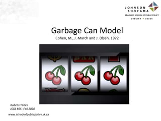 Garbage Can Model by Cohen, March and Olsen | PPT