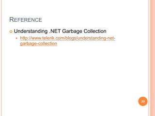 Garbage collection in .net (basic level) | PPTX