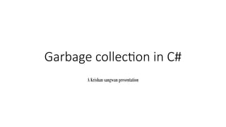 Garbage collection in C#,important topic | PPTX | Operating Systems | Computer Software and ...