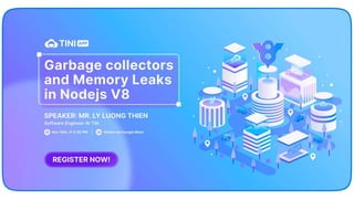Garbage collectors and Memory Leaks in Nodejs - V8 | PPTX