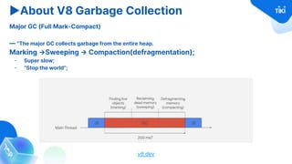 Garbage collectors and Memory Leaks in Nodejs - V8 | PPTX