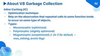 Garbage collectors and Memory Leaks in Nodejs - V8 | PPT