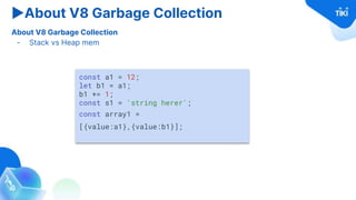Garbage collectors and Memory Leaks in Nodejs - V8 | PPTX
