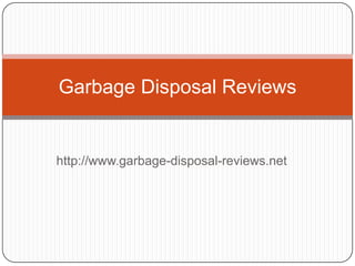 Garbage disposal reviews | PPT