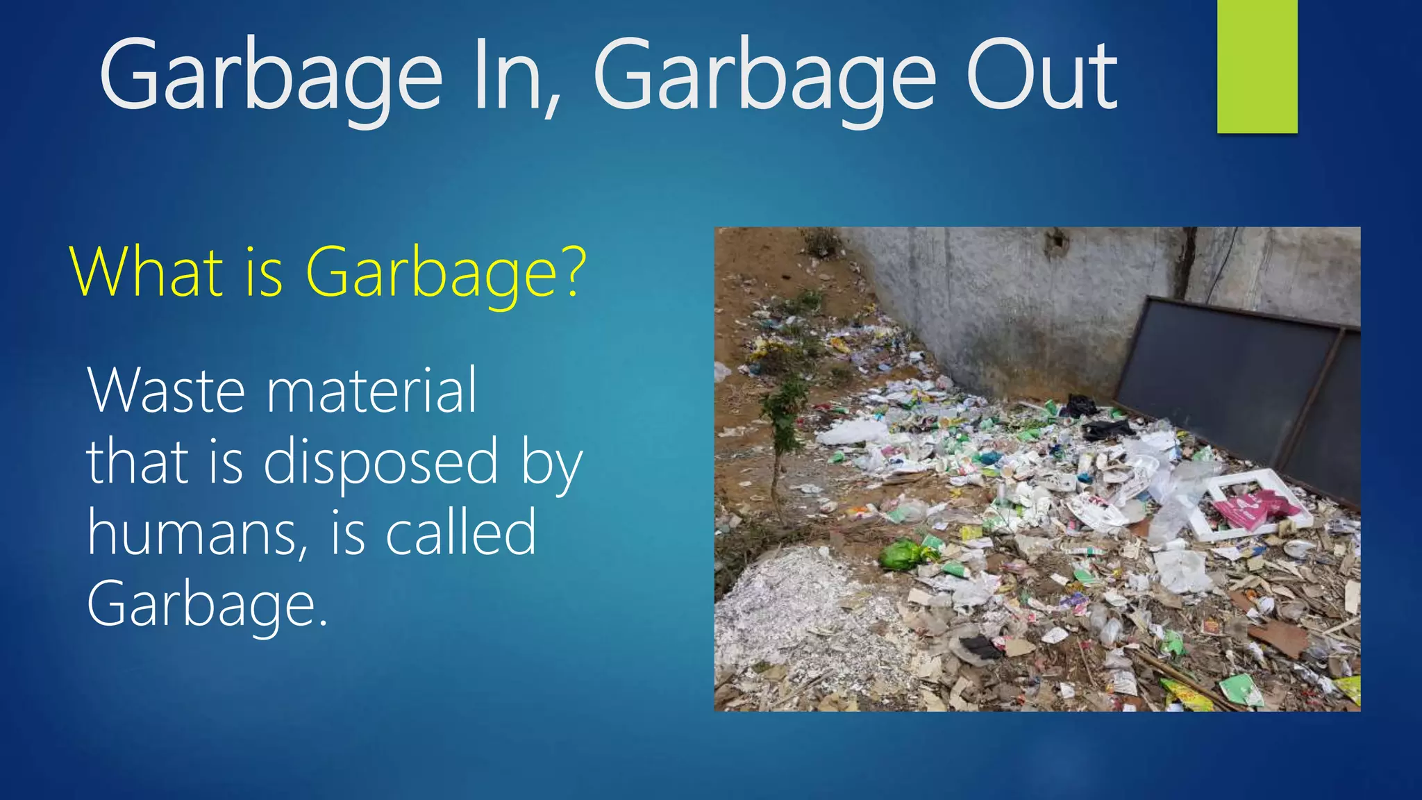 Garbage in, Garbage Out | PPTX