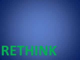RETHINK | PPT