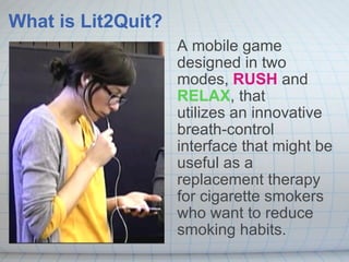 Lit to Quit: A Mobile Game for Smoking Reduction Using Breathing ...