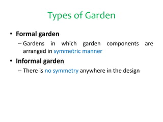 Gardening formal and informal garden | PPTX