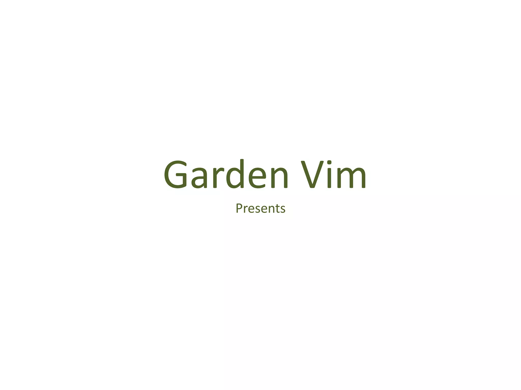 Garden vim | PPTX