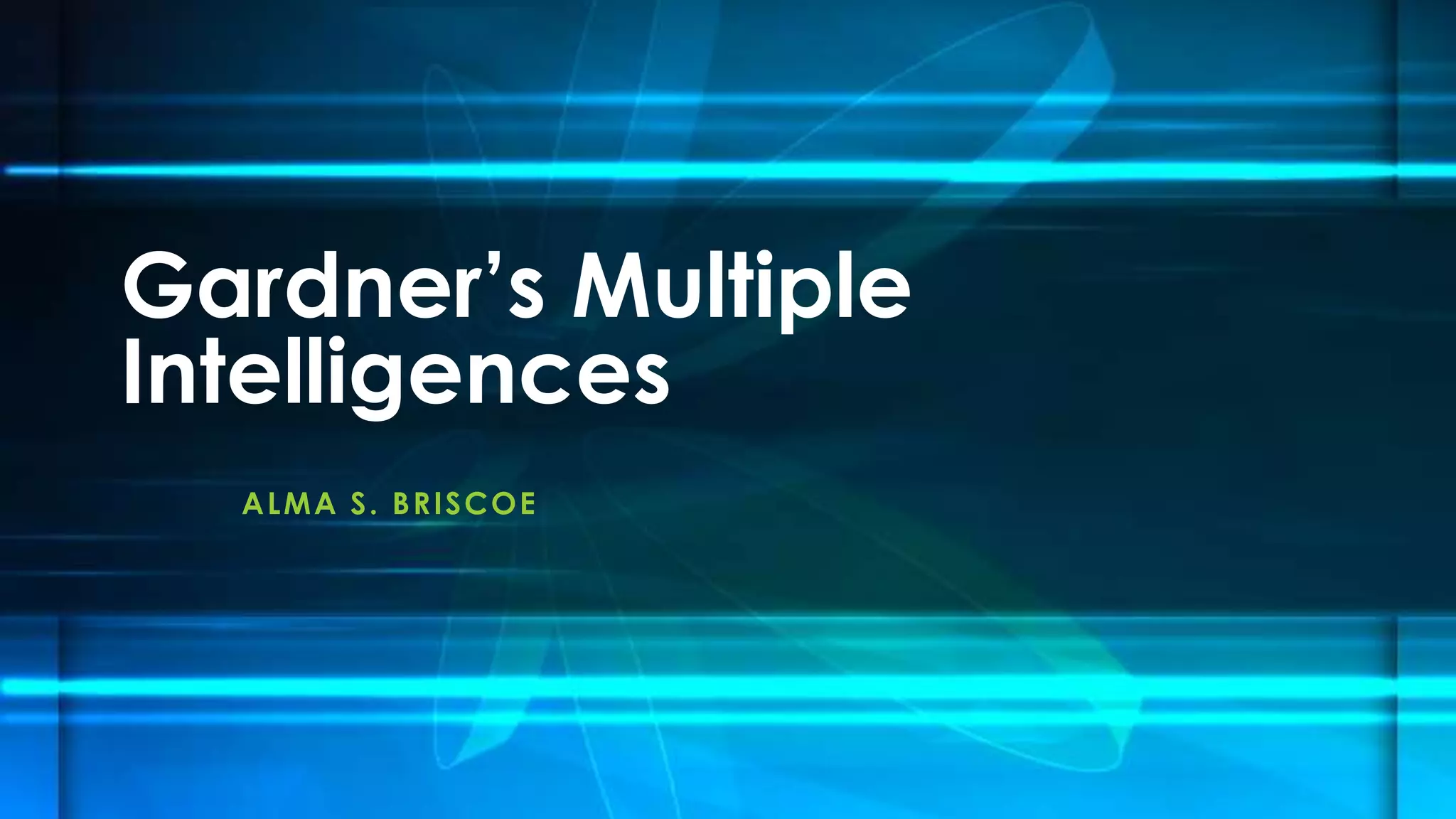 Gardner’s multiple intelligence | PPTX
